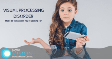 Vision Therapy Can Help Visual Processing Disorders in Kids
