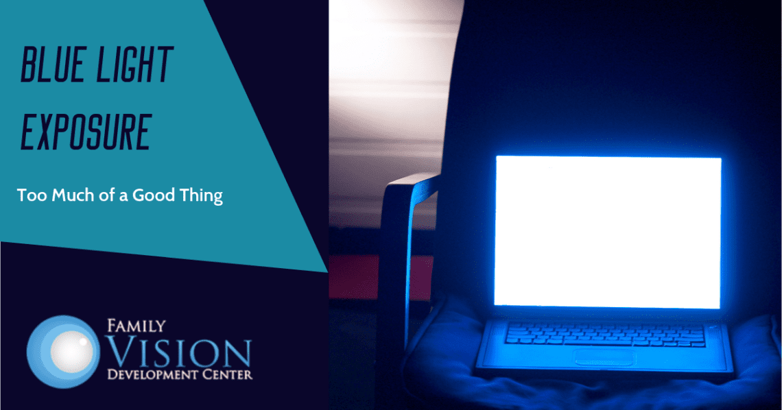 The Surprising Effects of Blue Light Exposure -Family Vision