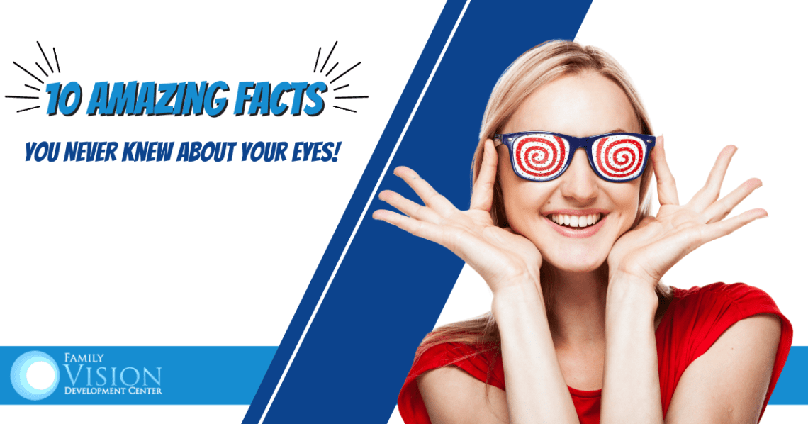 10 Amazing Facts About Our Eyes and Vision