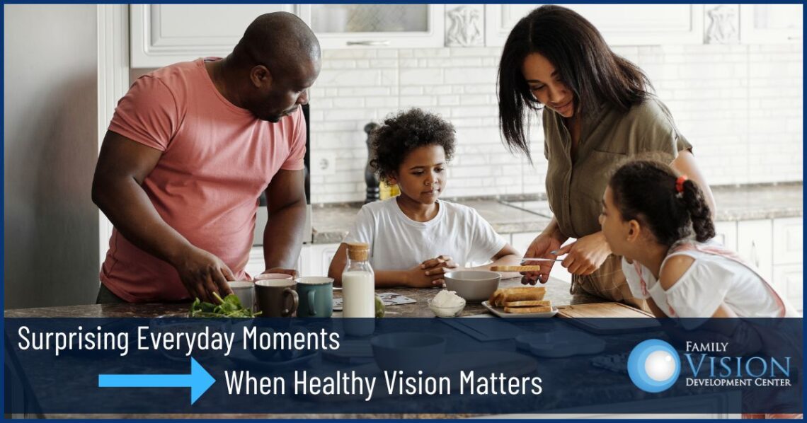 The Hidden Importance of Healthy Vision: 4 Surprising Everyday Examples